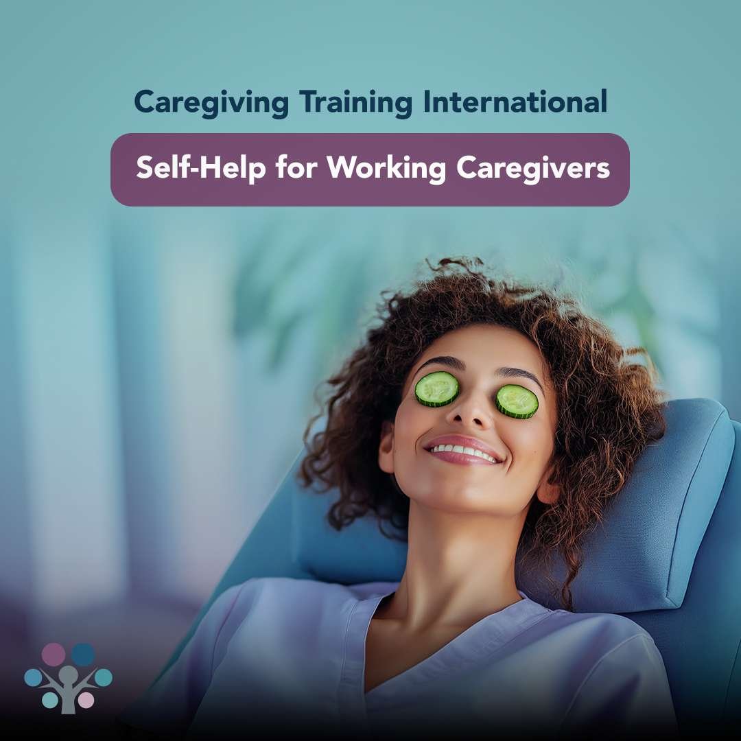Self-Help for Working Caregivers - Caregiver Support Services
