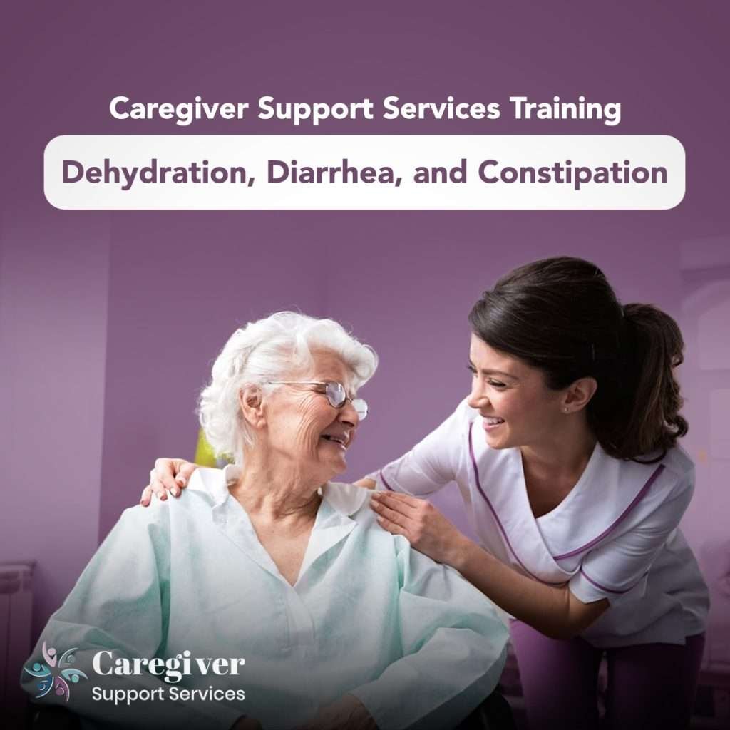Dehydration, Diarrhea, and Constipation - Caregiver Training International