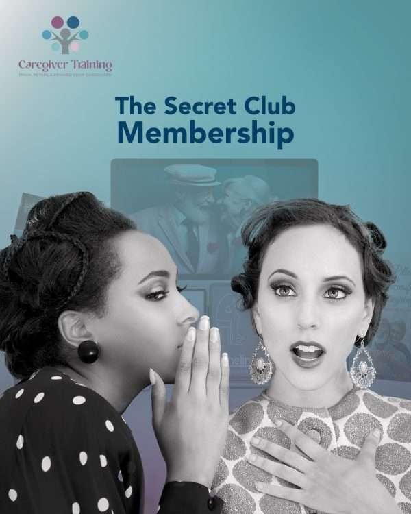 The Secret Club Membership - Caregiver Support Services