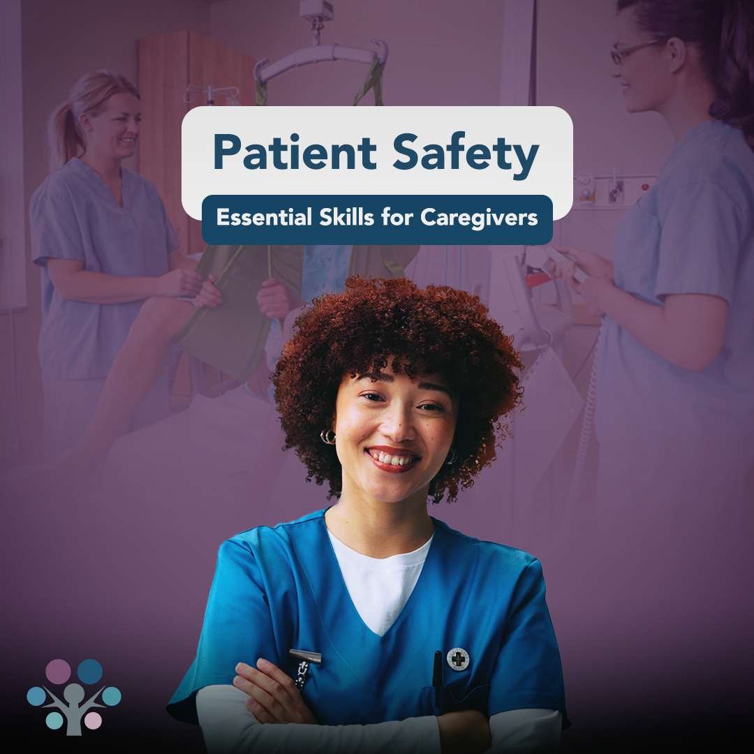 Patient Safety - Caregiver Training International