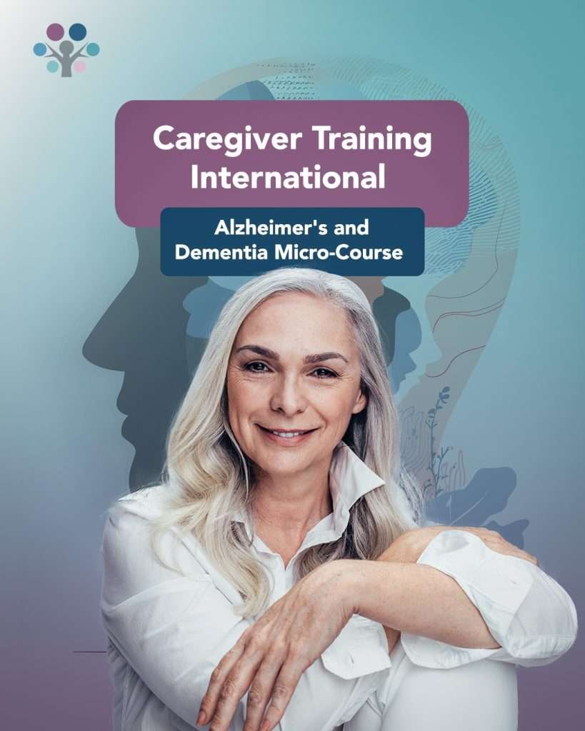 Alzheimer's and Dementia Micro-Course - Caregiver Training International